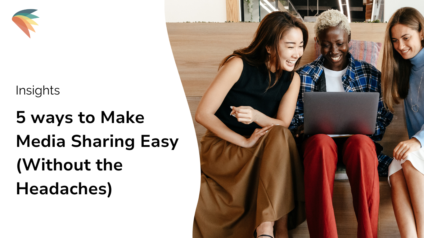 5 ways to Make Media Sharing Easy (Without the Headaches) | memoryKPR